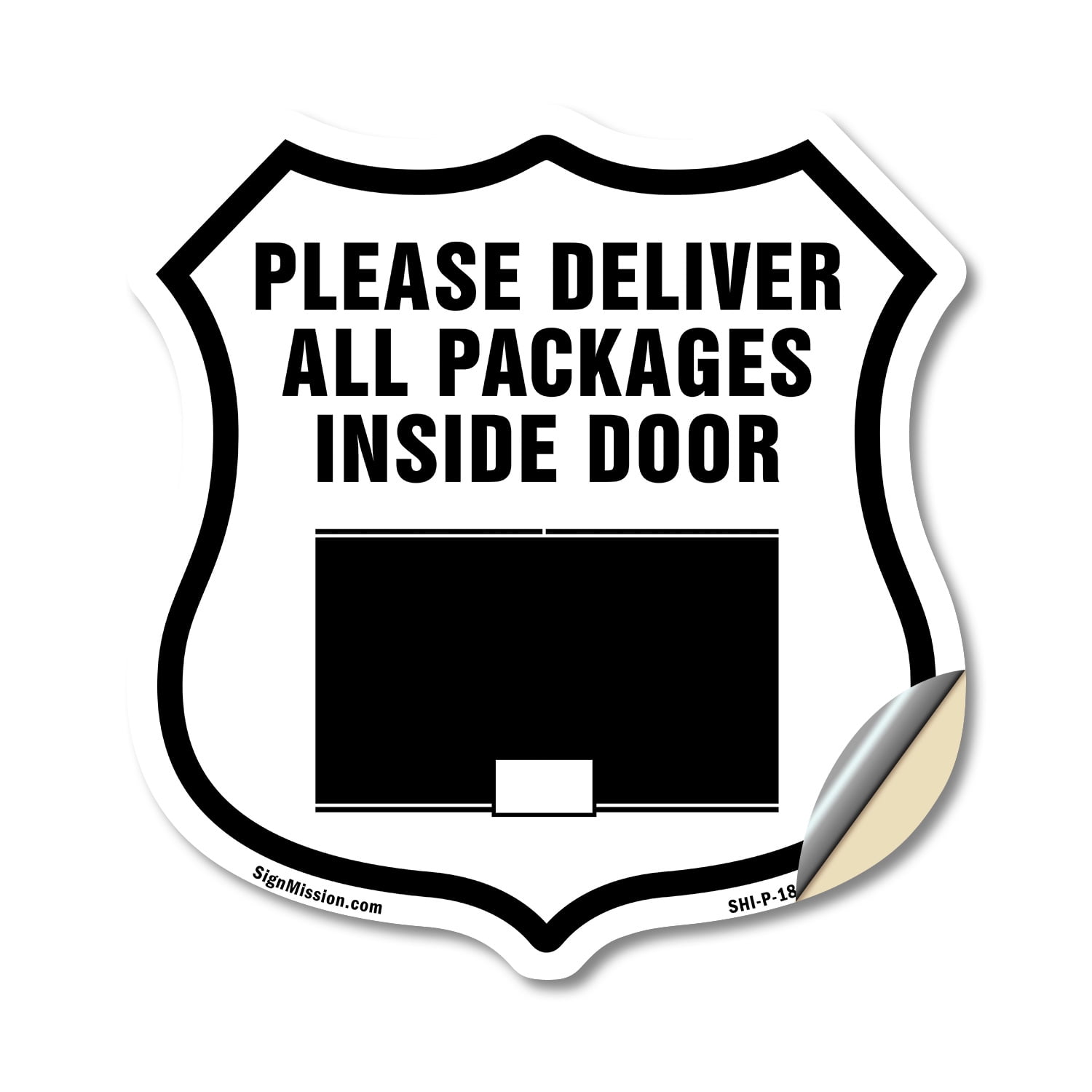 Please Deliver All Packages Inside Door 18 inch X 18 inch Shield Shaped ...