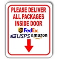 Please Deliver All Packages Inside Door Down Aluminium Composite Sign 8 ...