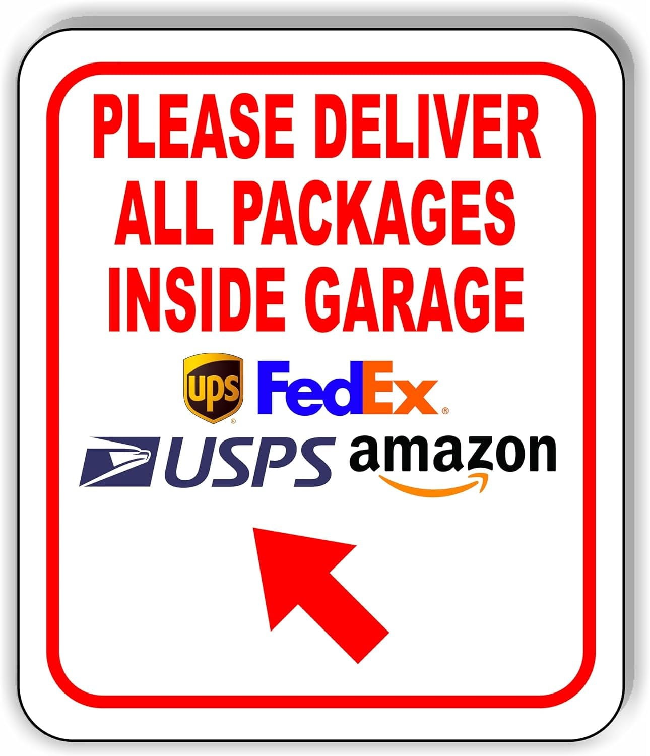Please Deliver All Packages Inside Garage Up Left Aluminum Composite ...
