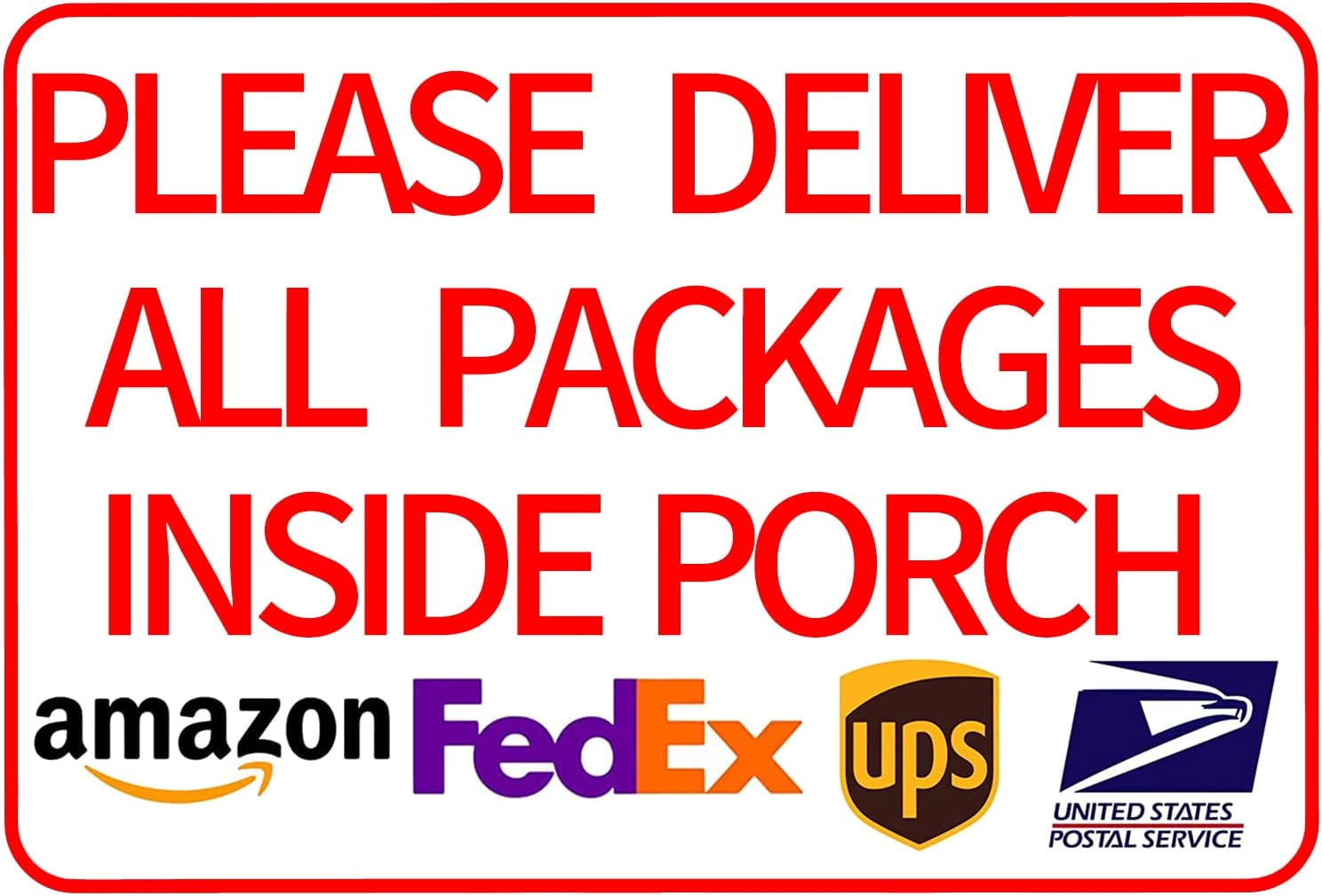Please Deliver All Packages Inside Porch Delivery Sign Indoor Outdoor ...