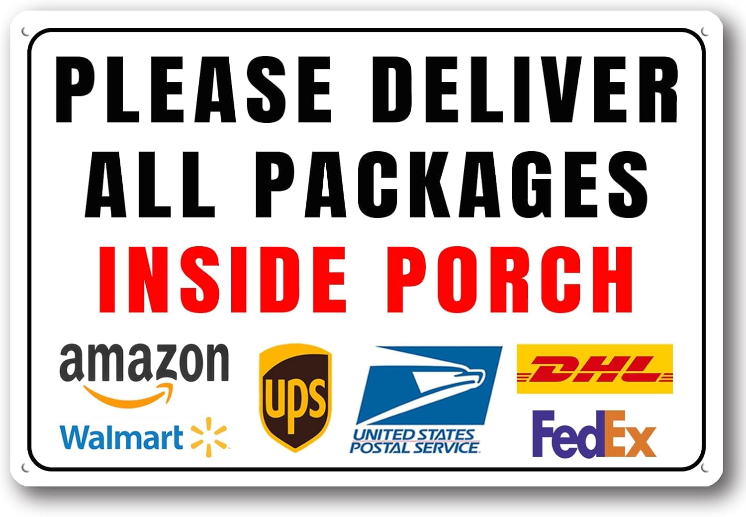 Please Deliver All Packages Inside Porch - Delivery Sign for Outdoor ...