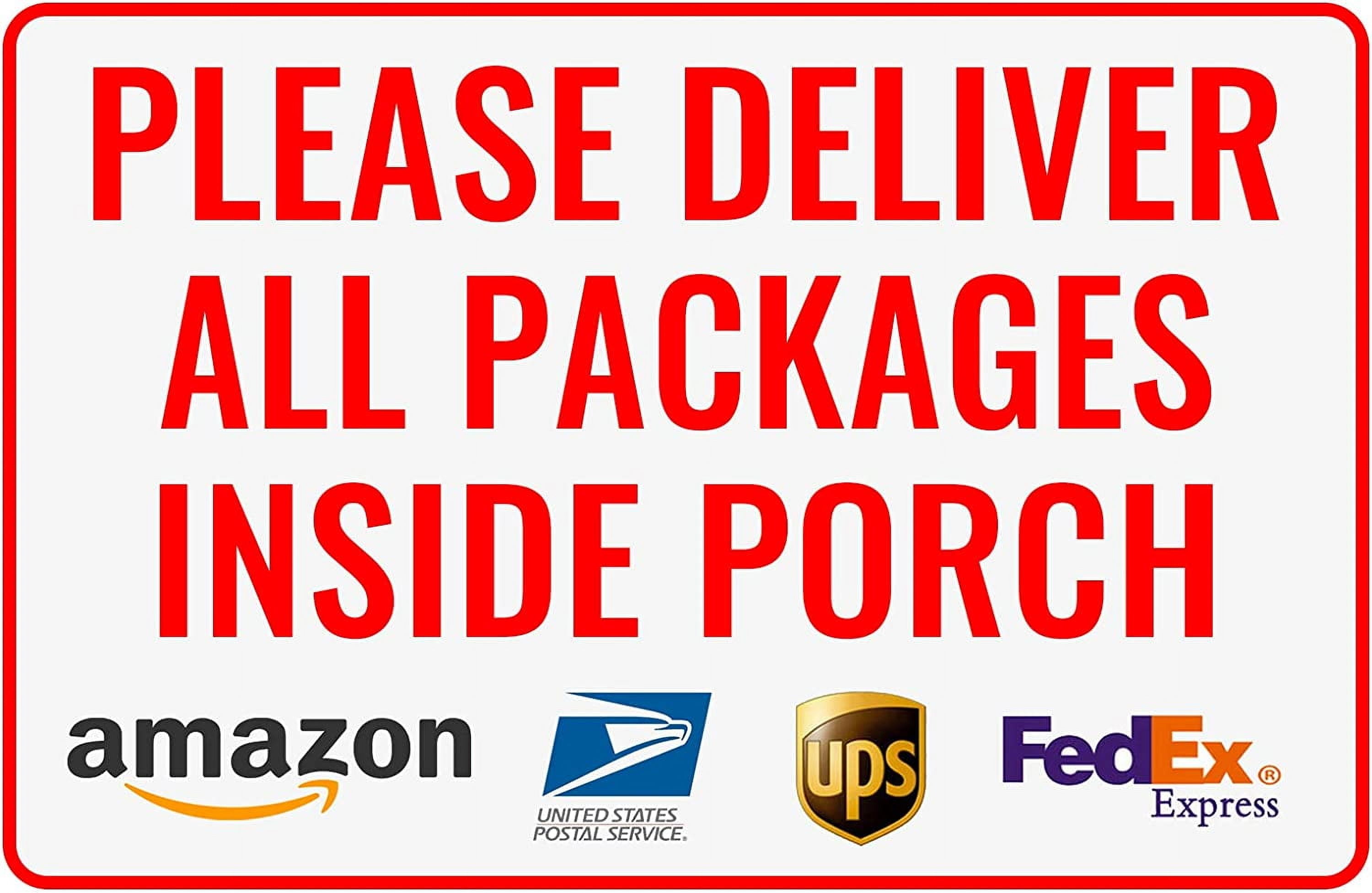 Please Deliver All Packages Inside Porch Delivery Sign for Outdoor Use ...