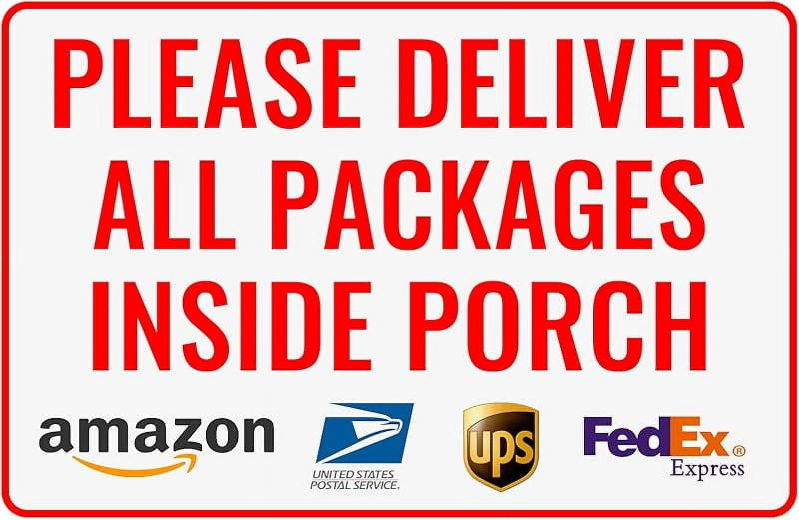 Please Deliver All Packages Inside Porch Delivery Sign for Outdoor Use ...
