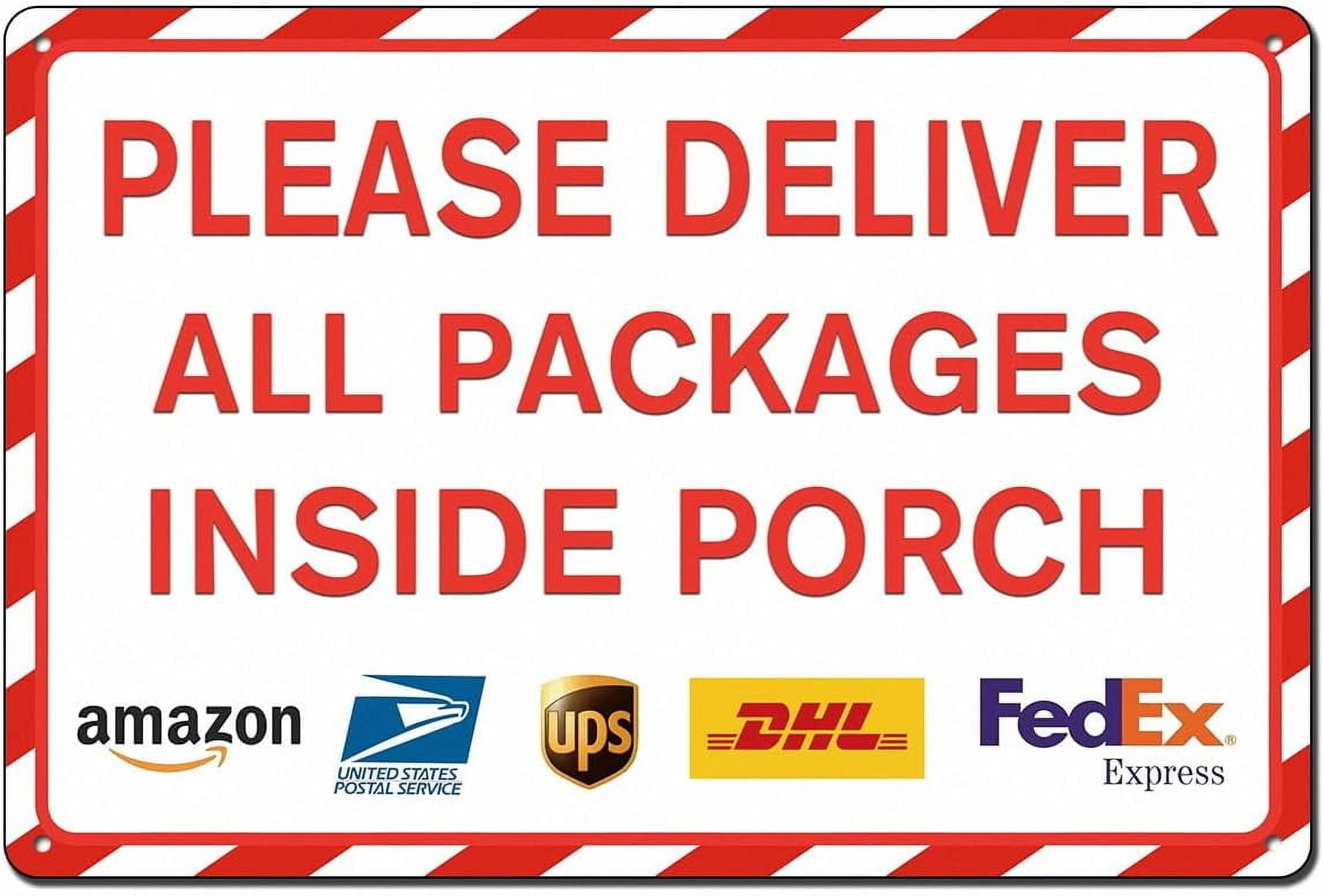 Please Deliver All Packages Inside Porch Delivery Sign for Outdoor Use ...