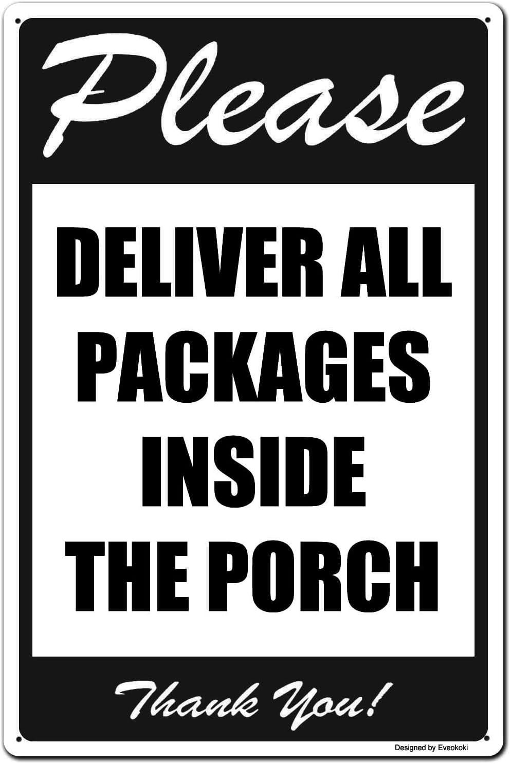 Please Deliver All Packages Inside The Porch Thank You Signs, 8X 12 ...