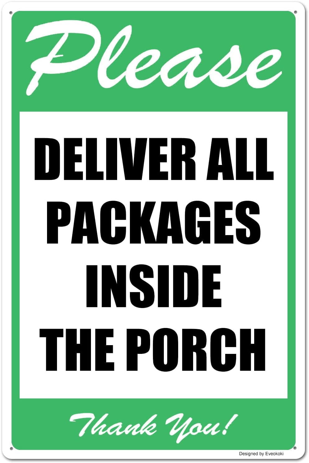 Please Deliver All Packages Inside The Porch Thank You Signs, 8X 12 ...