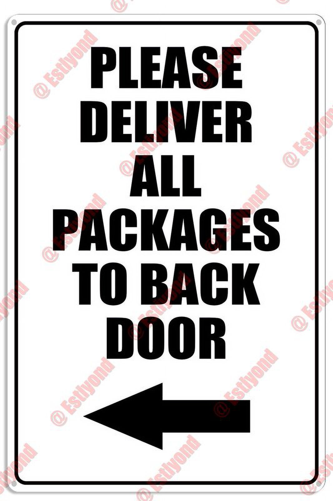 Please Deliver All Packages To Back Door Arrow Right Caution Warning ...