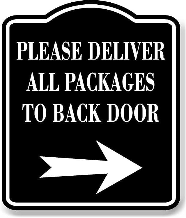 Please Deliver All Packages To Back Door Right BLACK Aluminum Composite ...