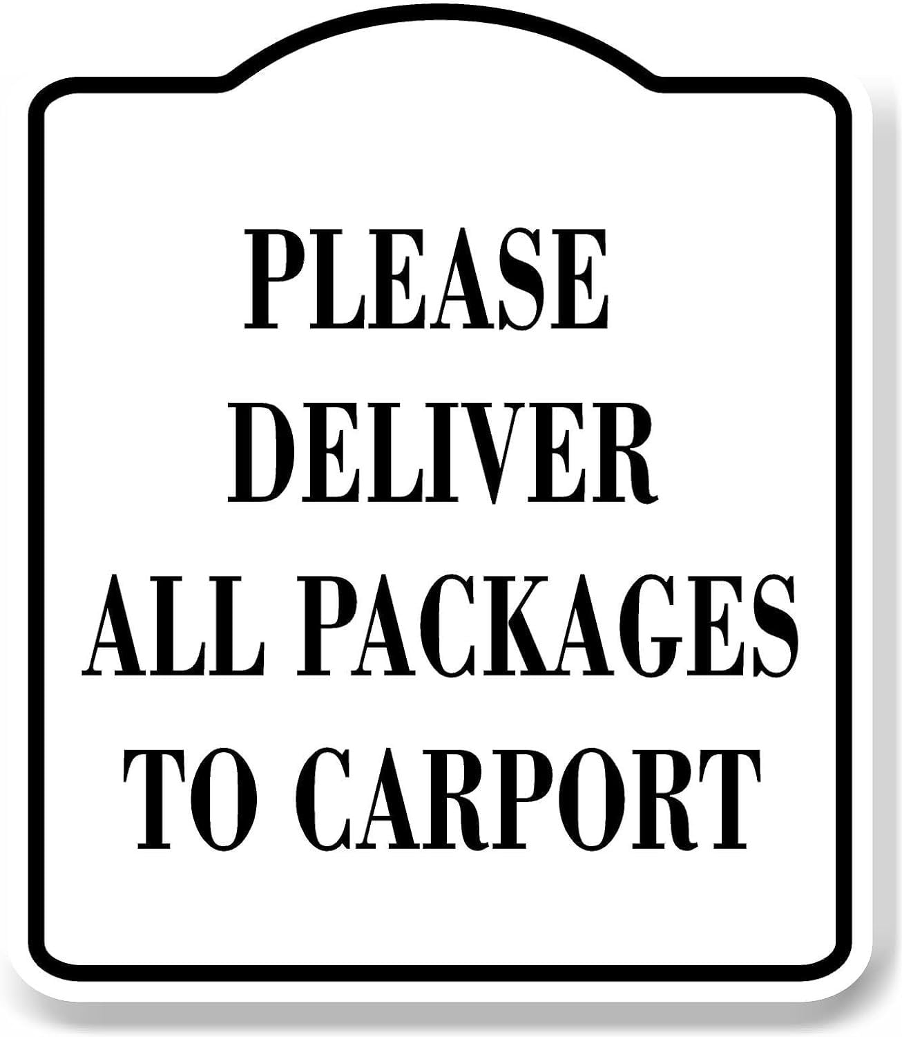 Please Deliver All Packages To Carport WB Aluminum Composite Sign 20 ...