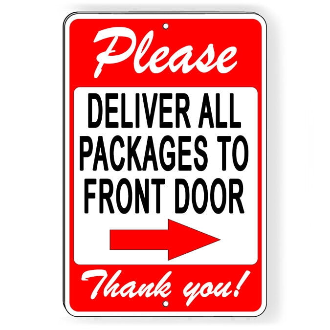 Please Deliver All Packages To Front Door Arrow Right Metal Sign Size ...