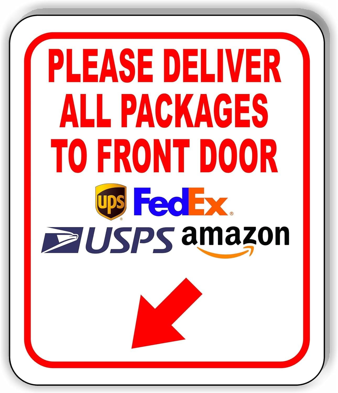 Please Deliver All Packages To Front Door Down Left Aluminum Composite ...