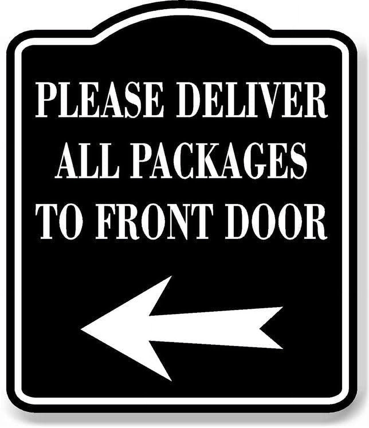 Please Deliver All Packages To Front Door Left BLACK Aluminum Composite ...