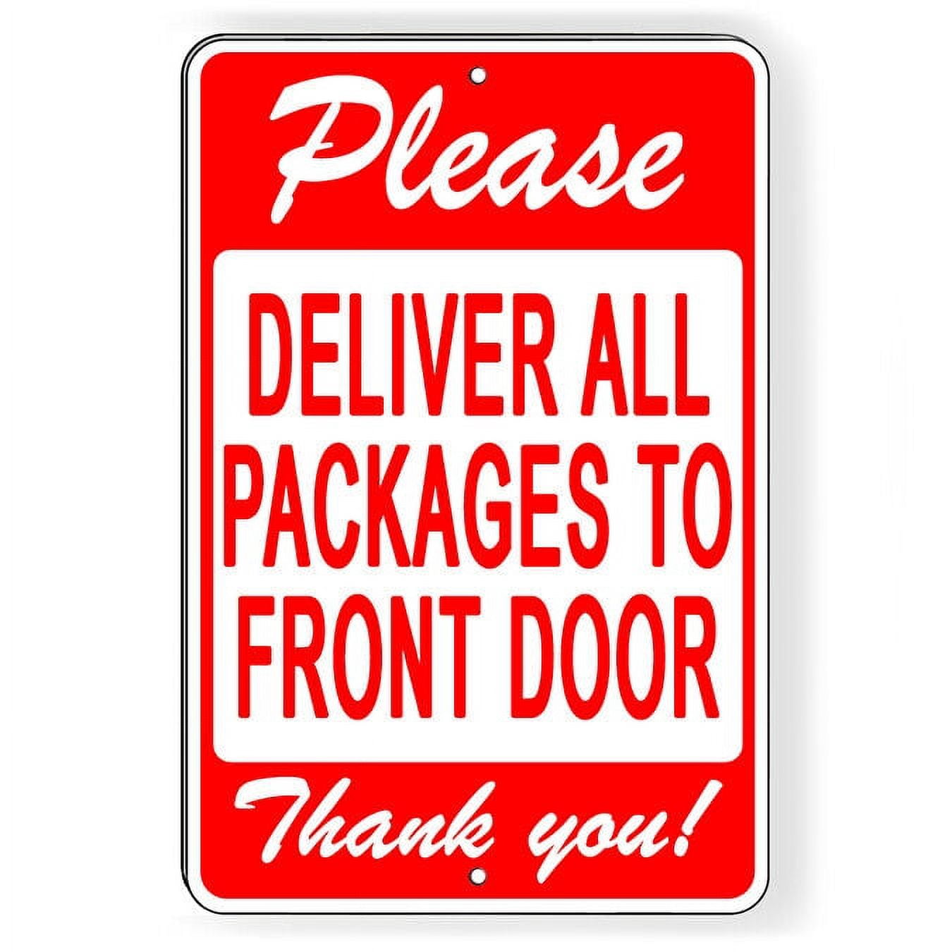 Please Deliver All Packages To Front Door Metal Sign delivery Size: 8 x ...