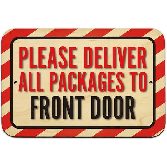 Please Deliver All Packages To Front Door Sign - Walmart.com
