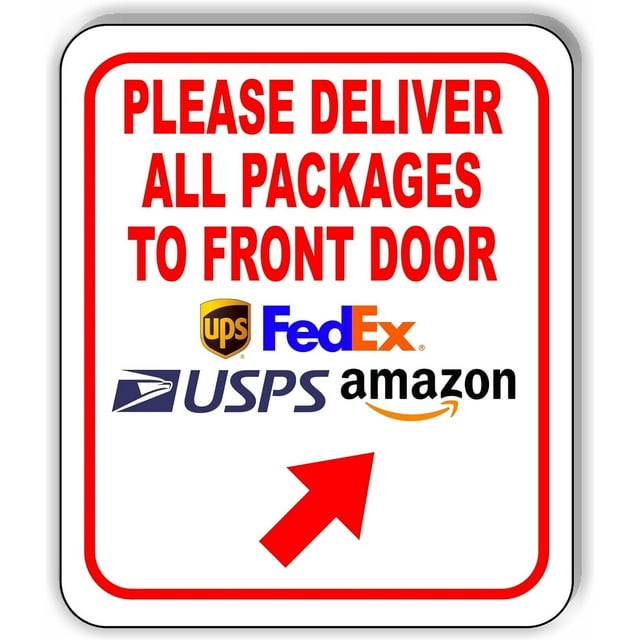 Please Deliver All Packages To Front Door Up Right Aluminum Composite ...