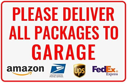 Please Deliver All Packages To Garage Delivery Composite Signs 8"x12 ...