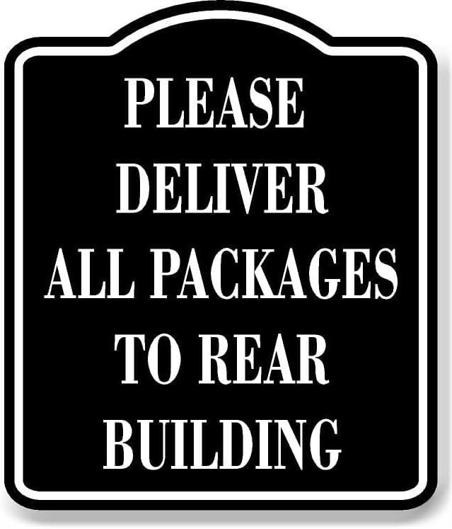 Please Deliver All Packages To Rear Build BLACK Aluminum Composite Sign ...