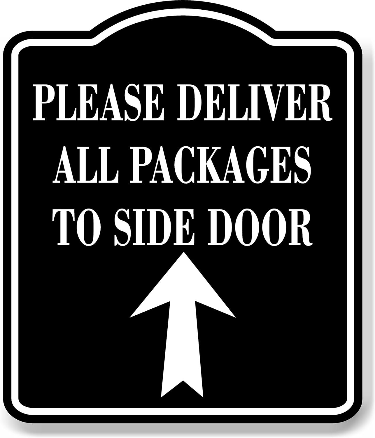 Please Deliver All Packages To Side Door Up BLACK Aluminum Composite ...