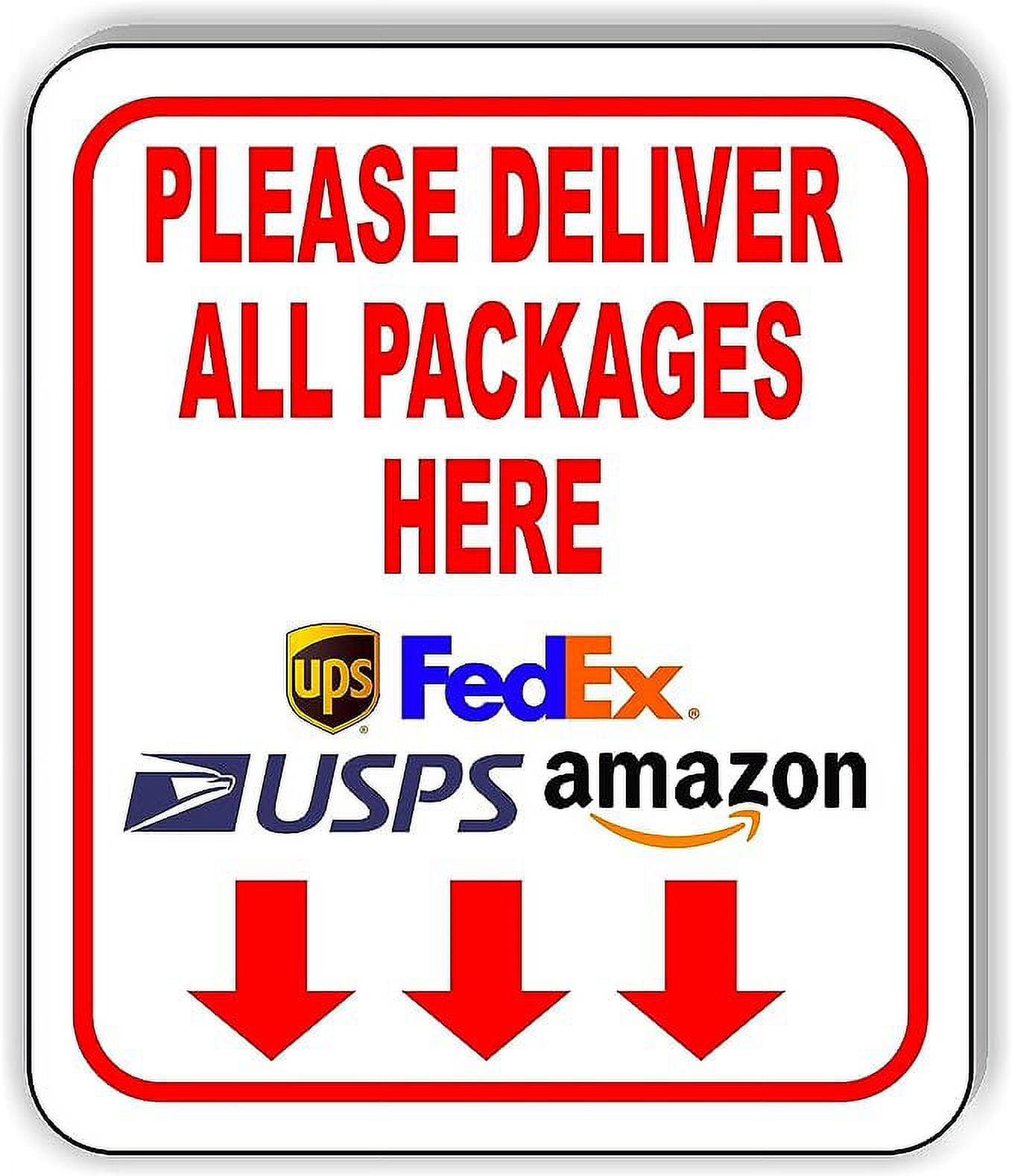 Please Deliver All Packages here Aluminum Composite Outdoor Sign 20 ...
