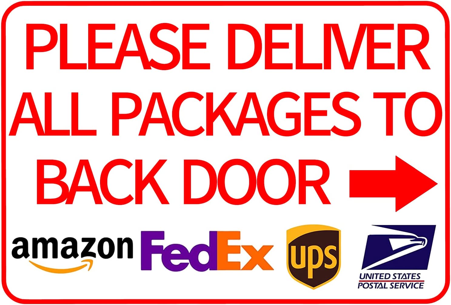Please Deliver All Packages to Back Door Right Arrow Delivery Sign ...