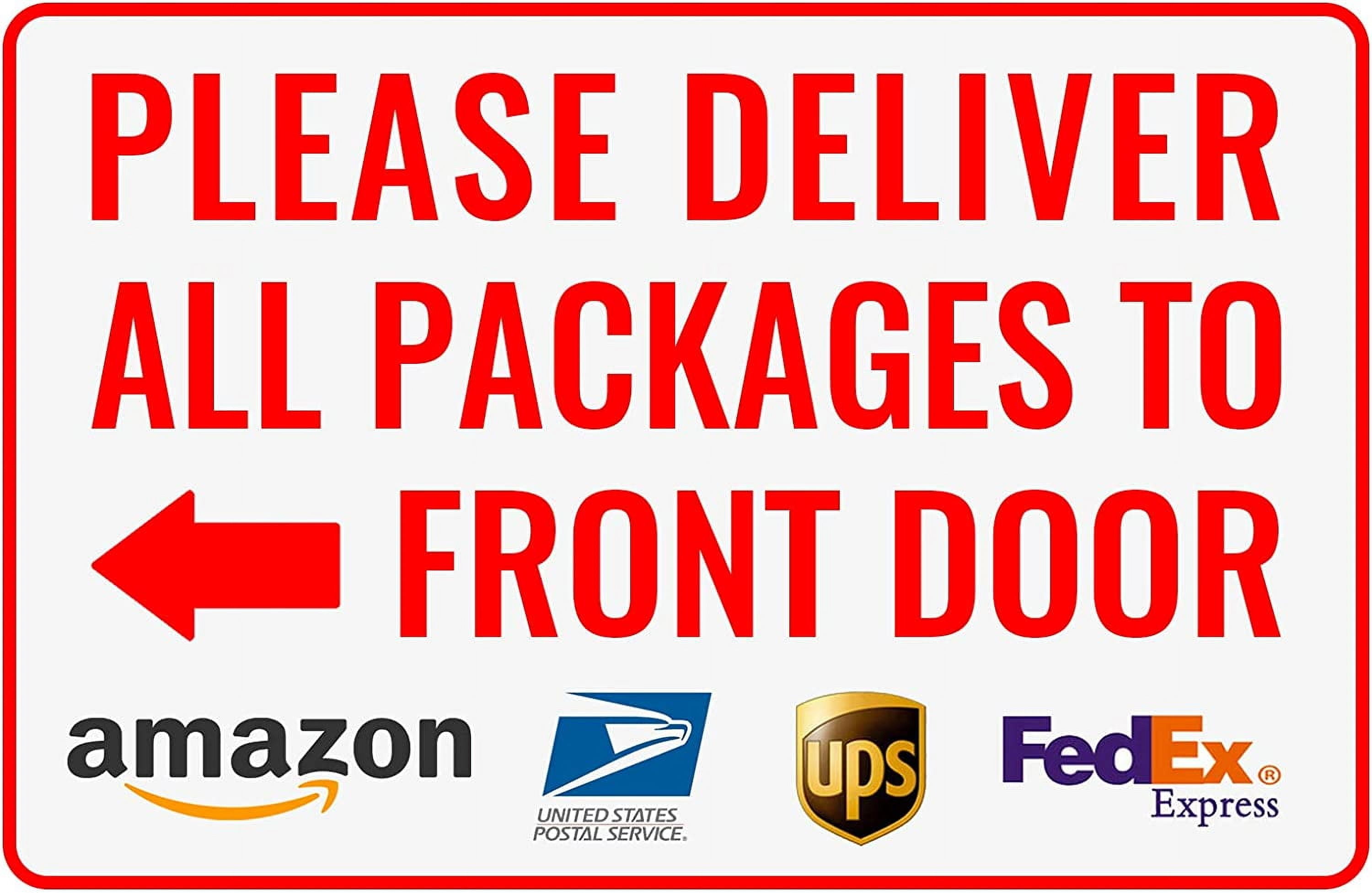 Please Deliver All Packages to Front Door Left Arrow - Delivery Sign ...