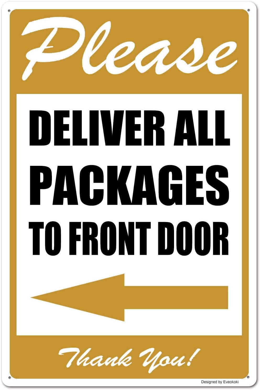 Please Deliver All Packages to Front Door Left Arrow Thank You Signs ...
