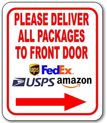 Please Deliver All Packages to Front Door Right Arrow Composite Signs 8 ...