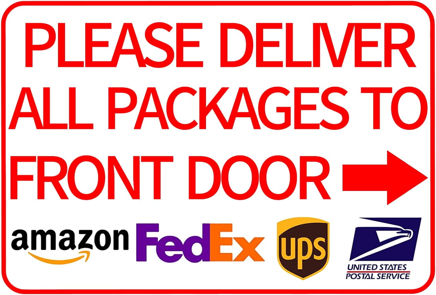 Please Deliver All Packages to Front Door Right Arrow Delivery Sign ...