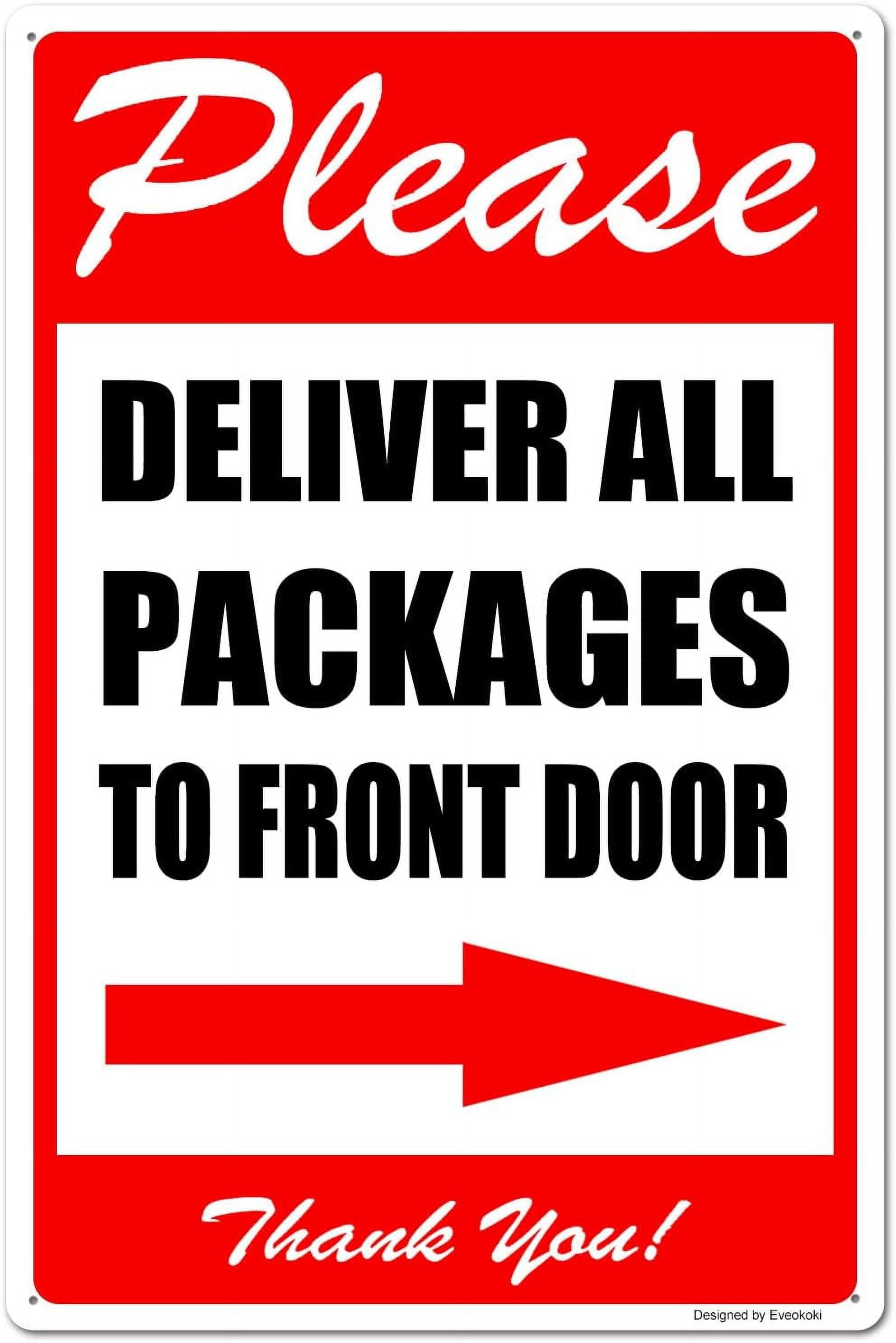 Please Deliver All Packages to Front Door Right Arrow Thank You Signs ...