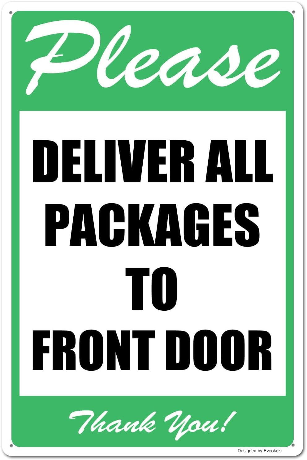 Please Deliver All Packages to Front Door Thank You Signs, 8X 12 Inches ...