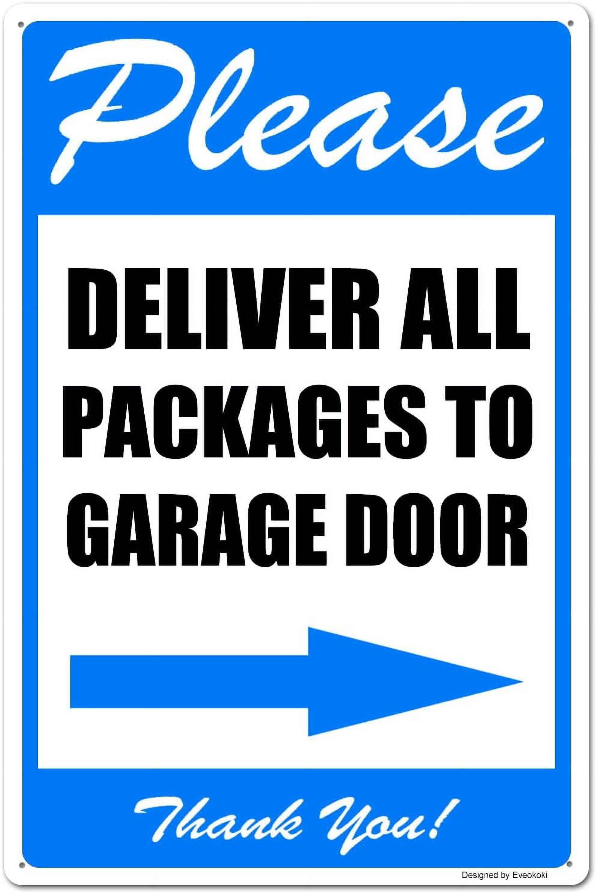 Please Deliver All Packages to Garage Door Right Arrow Thank You Signs ...