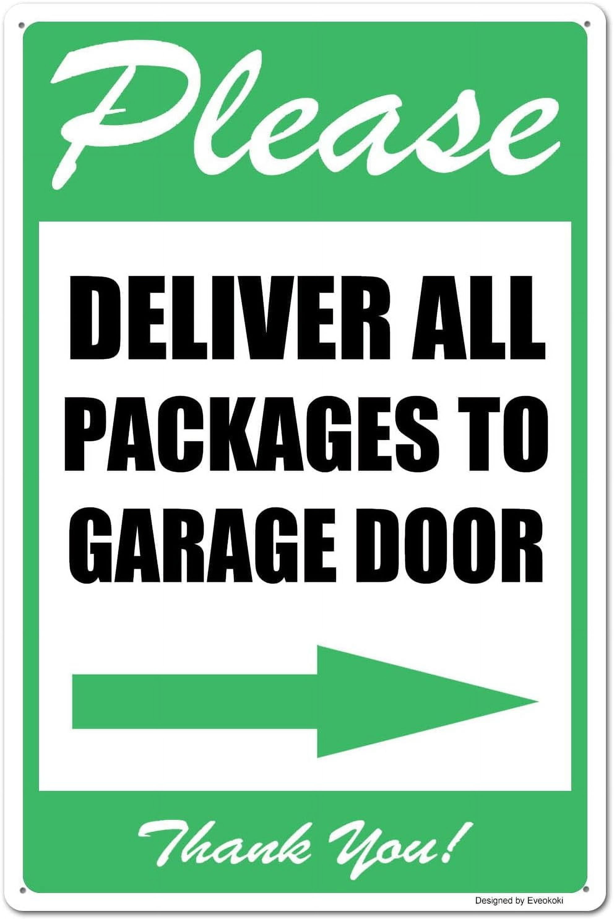 Please Deliver All Packages to Garage Door Right Arrow Thank You Signs ...
