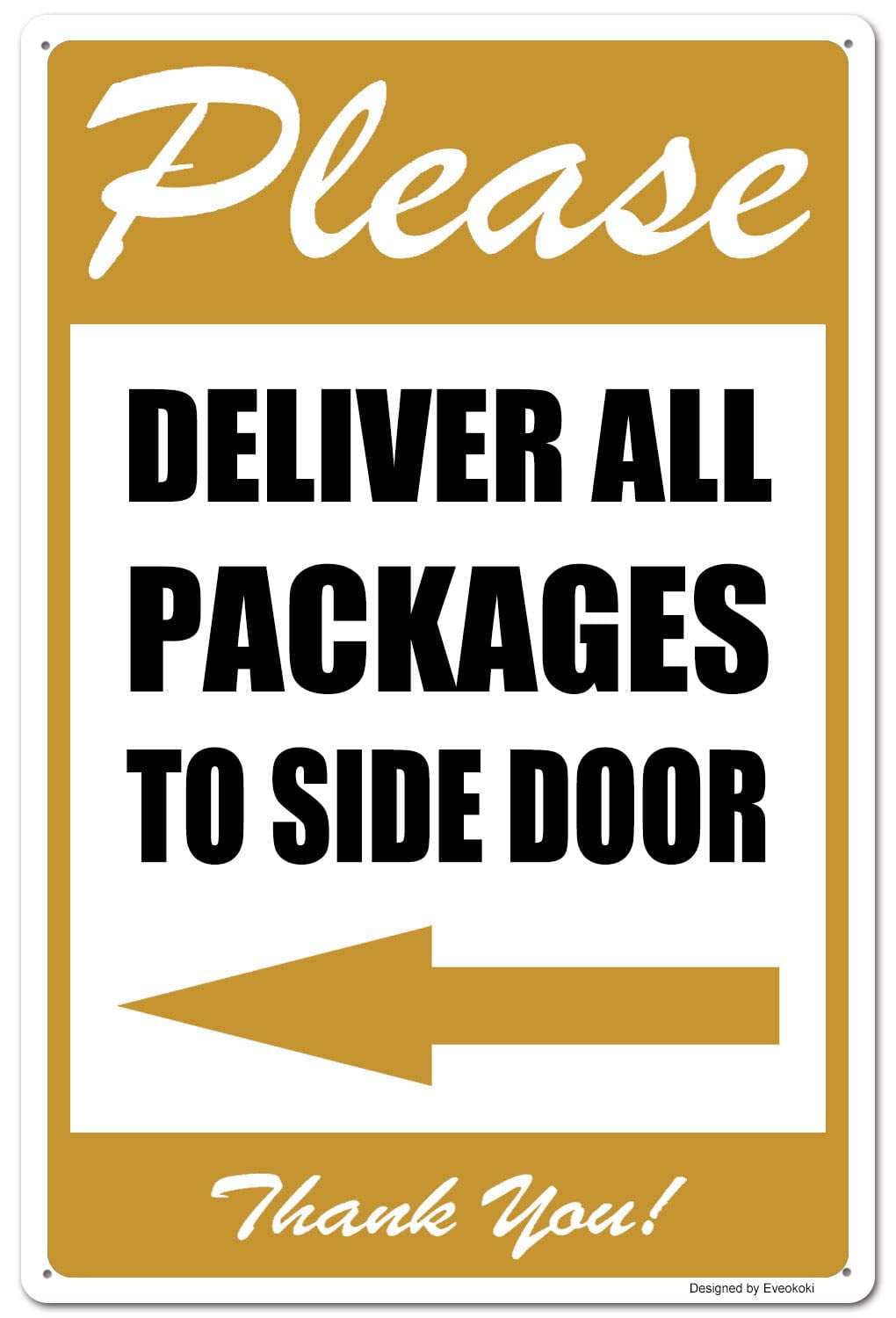 Please Deliver All Packages to Side Door Left Arrow Thank You Signs ...