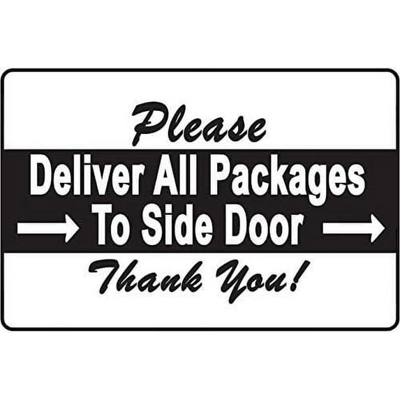 Please Deliver All Packages to Side Door Sign Right Arrow Sign 12"x8 ...