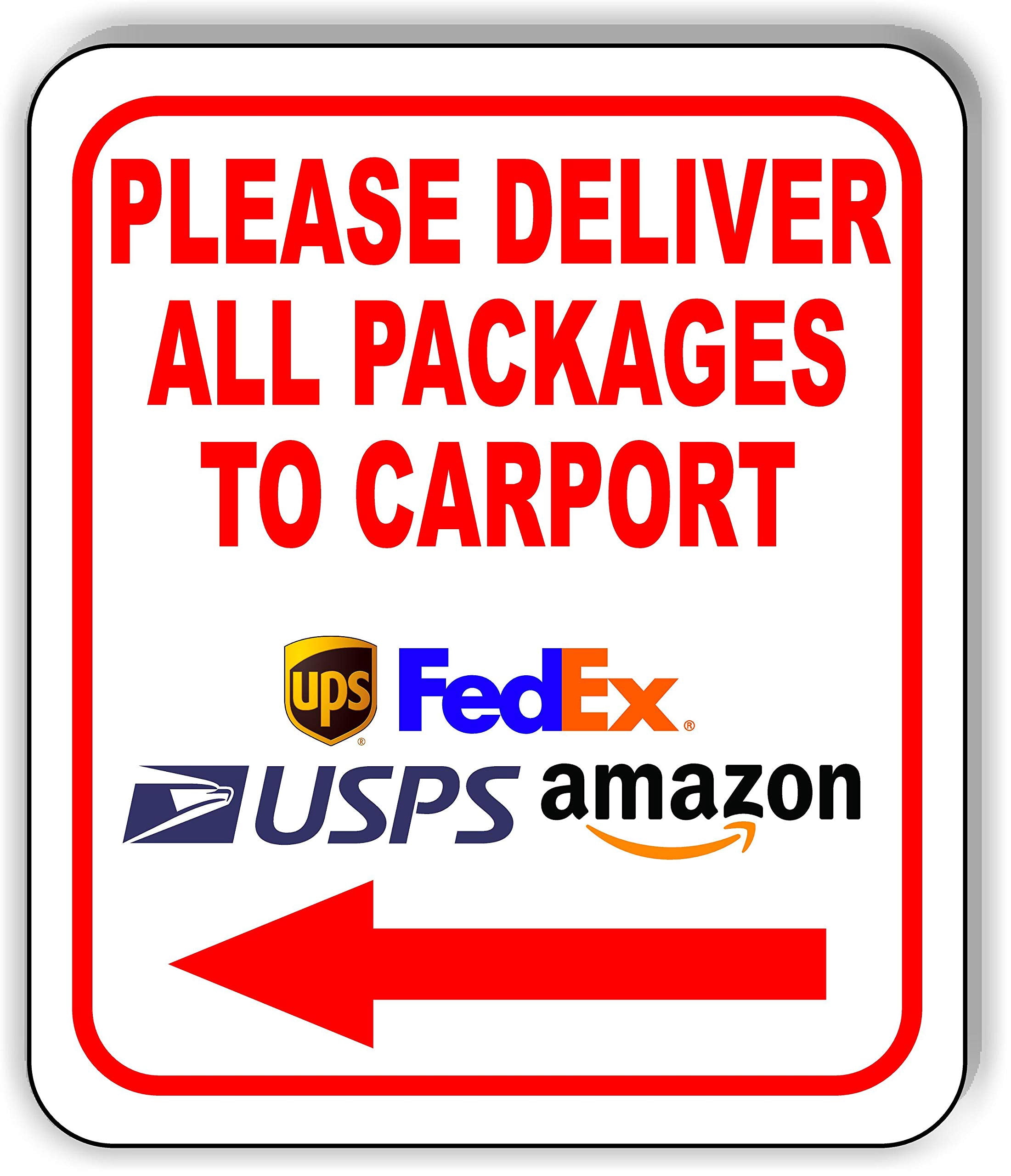 Please Deliver All Packages to carport Left Arrow Aluminum Composite ...