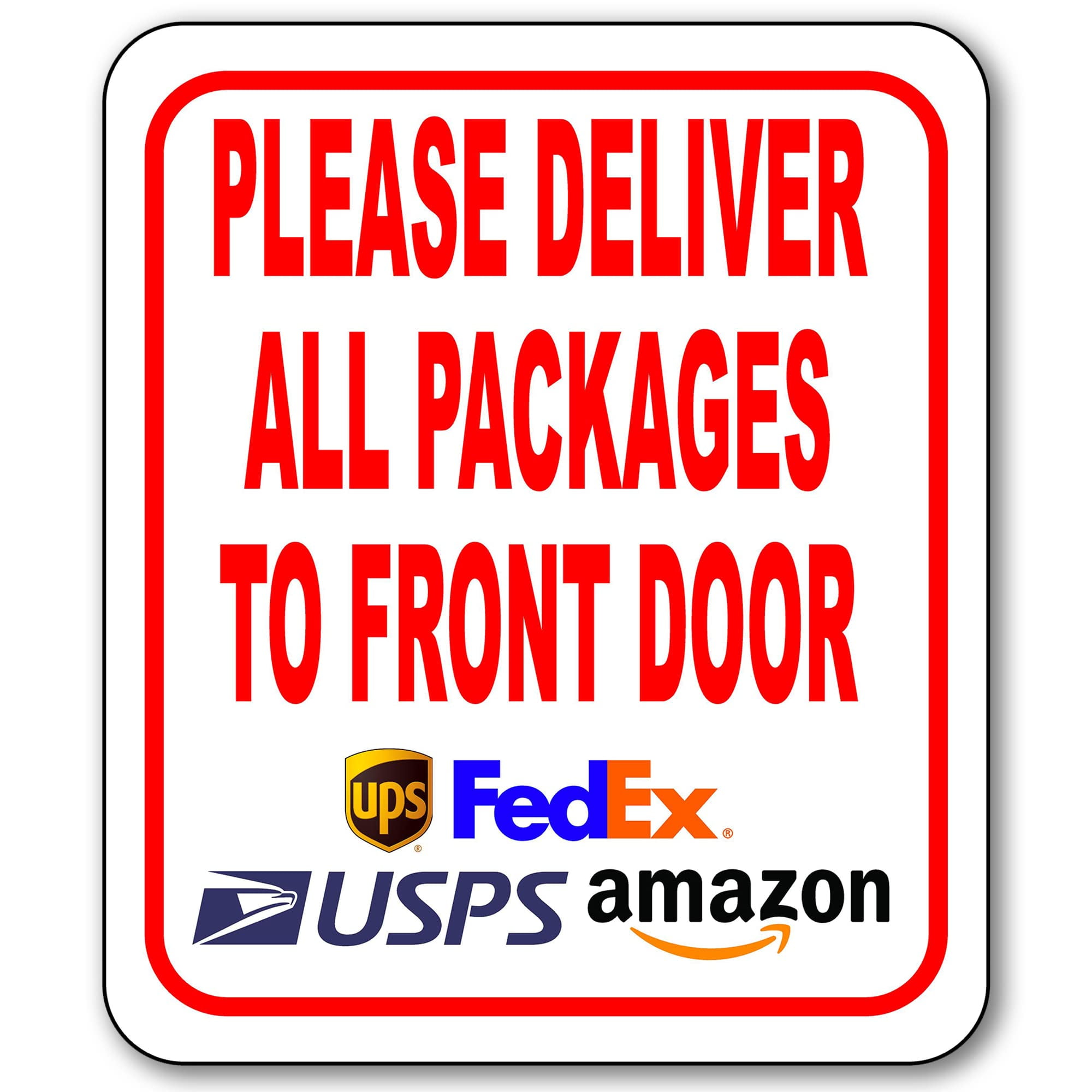 Please Deliver All Packages to Front Door Aluminum Composite Sign ...