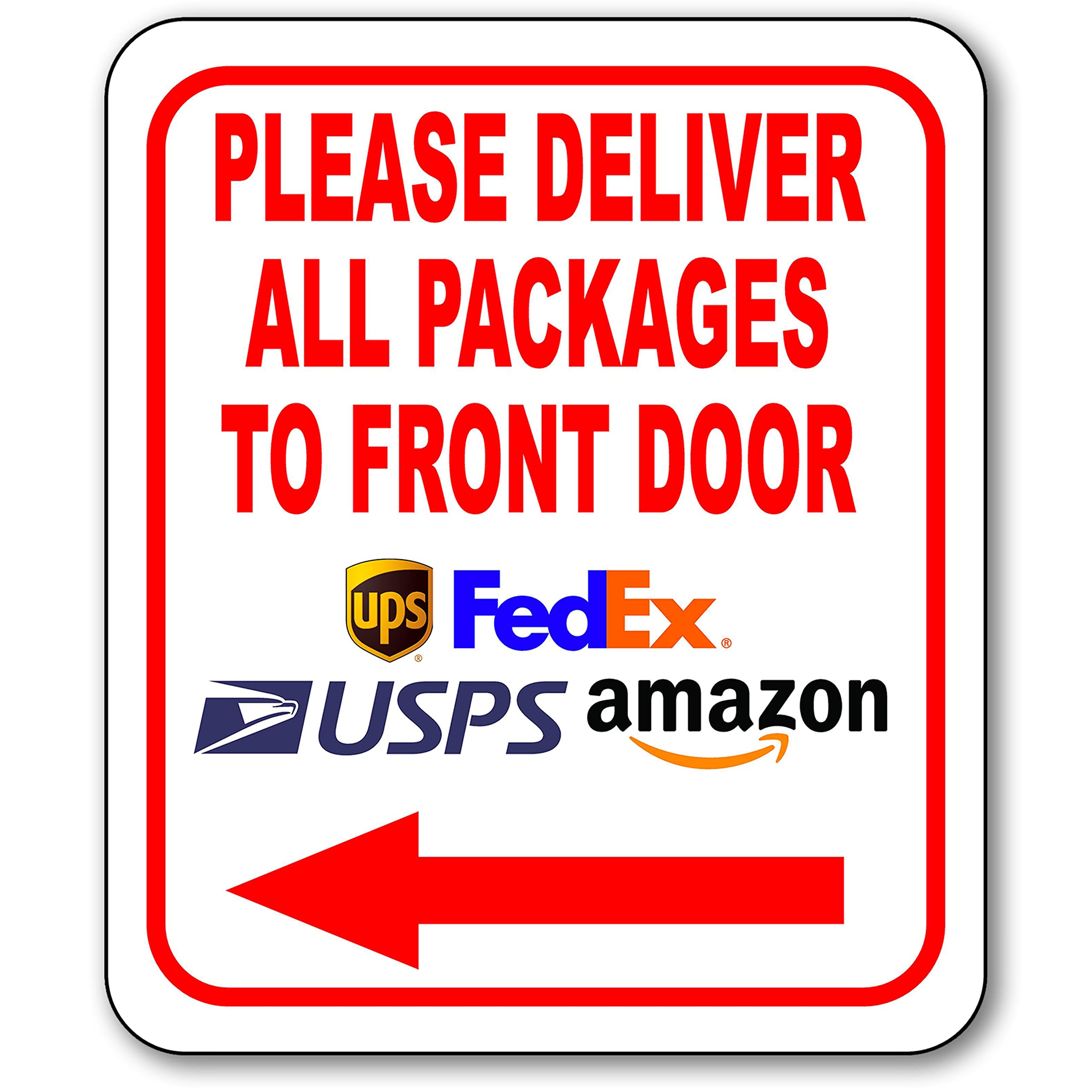 Please Deliver All Packages to Front Door Left Arrow Aluminum Composite ...