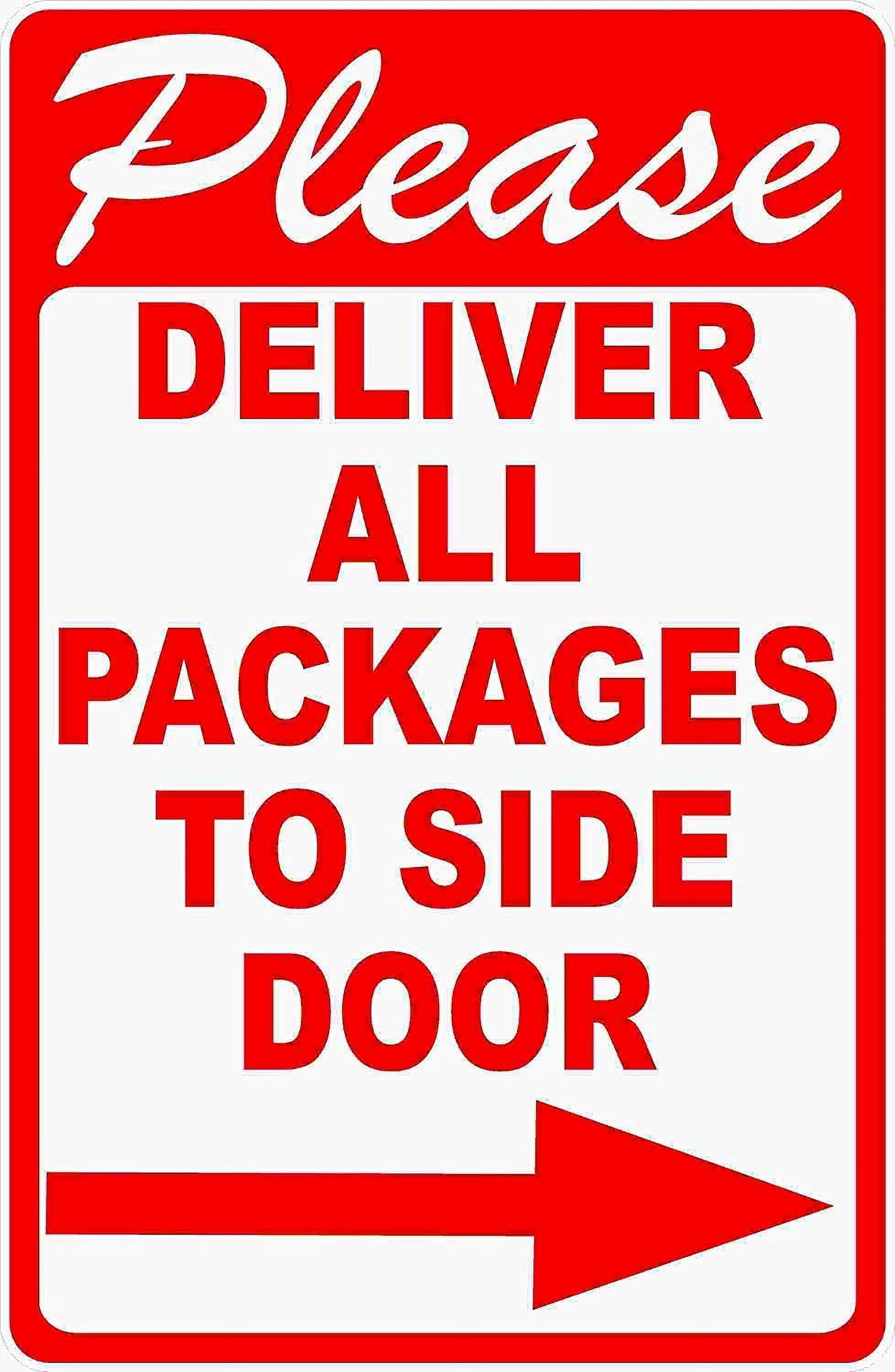 Please Deliver All Packages to Side Door Sign with Right Arrow Package ...