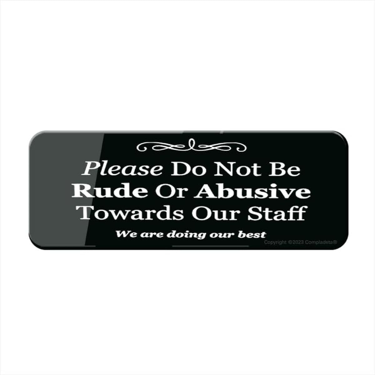 Please Do Not Be Rude Or Abusive To Our Staff Door Sign Wall Decal For ...