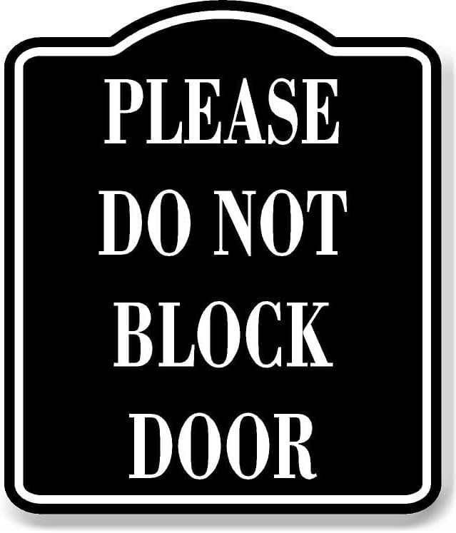 Please Do Not Block Door BLACK Aluminum Composite Sign, 20"24 ...