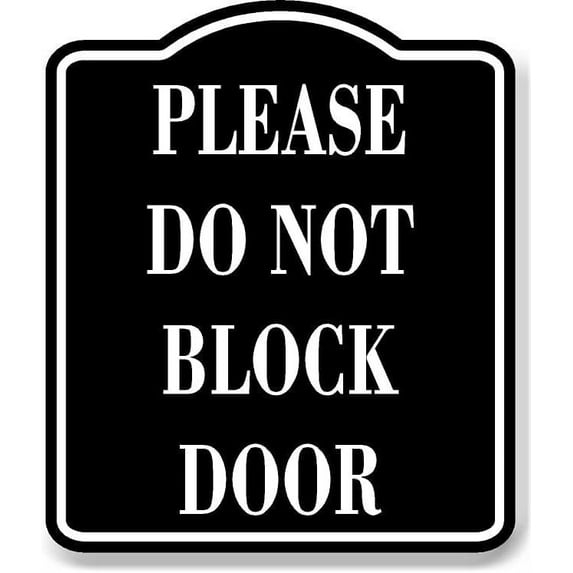 Please Do Not Block Door BLACK Aluminum Composite Sign, 8.5"x10 ...