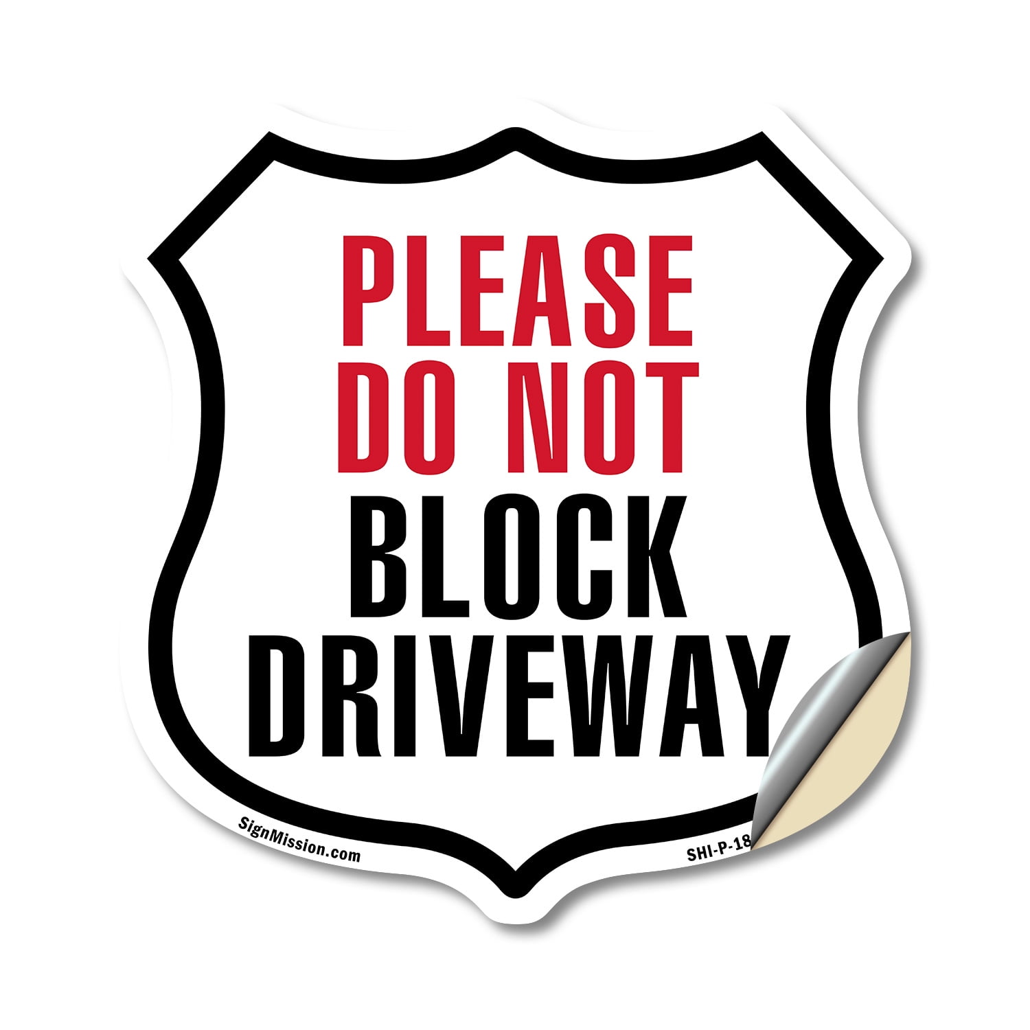 Please Do Not Block Driveway 12 inch X 12 inch Shield Shaped Heavy Duty ...