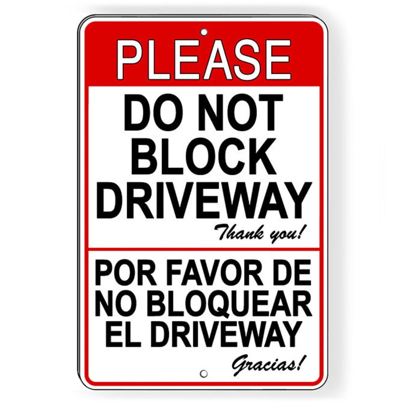 Please Do Not Block Driveway Thank You English SPANISH Sign No Parking ...