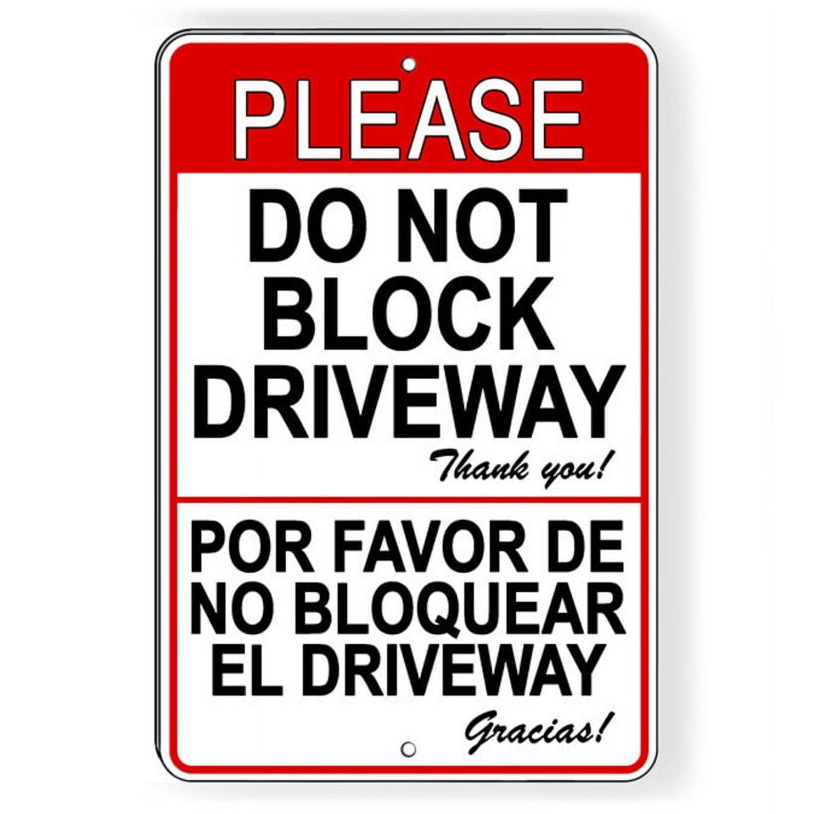 Please Do Not Block Driveway Thank You English SPANISH Sign No Parking ...
