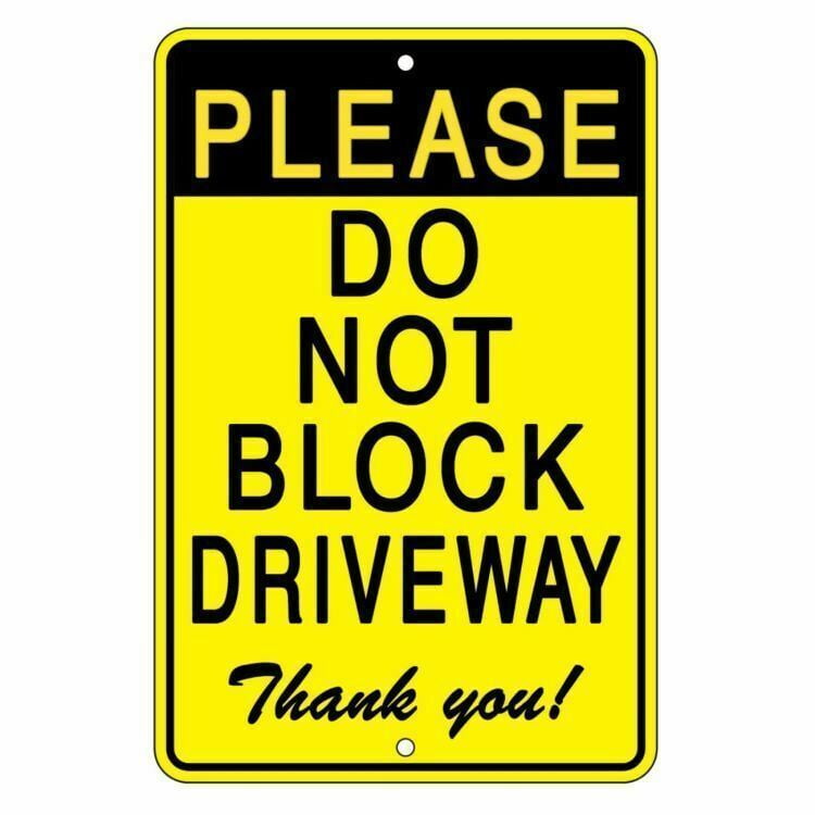 Please Do Not Block Driveway Thank you Metal Sign Size: 12" x 16 ...