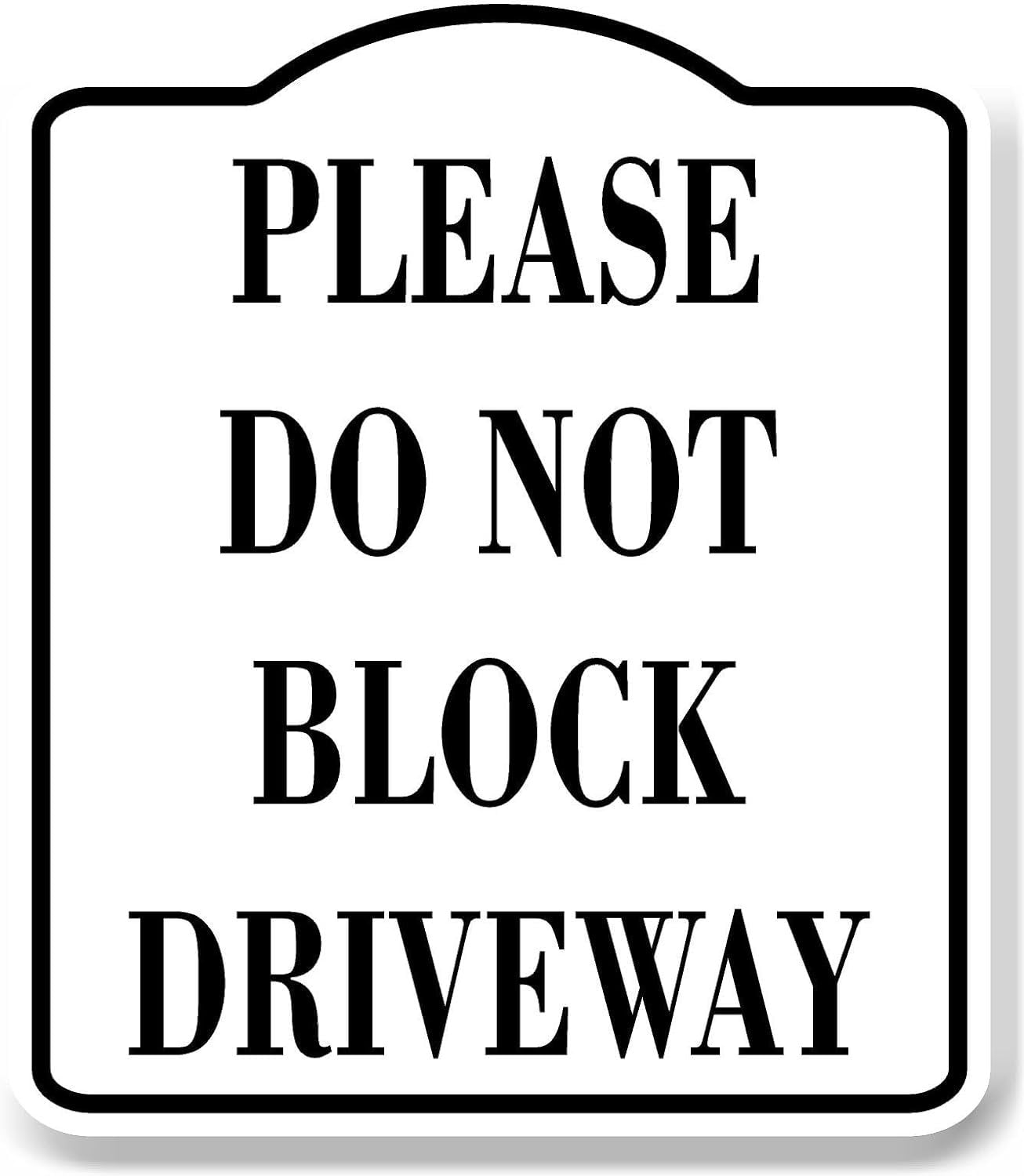 Please Do Not Block Driveway WB Aluminum Composite Sign 15''x18 ...