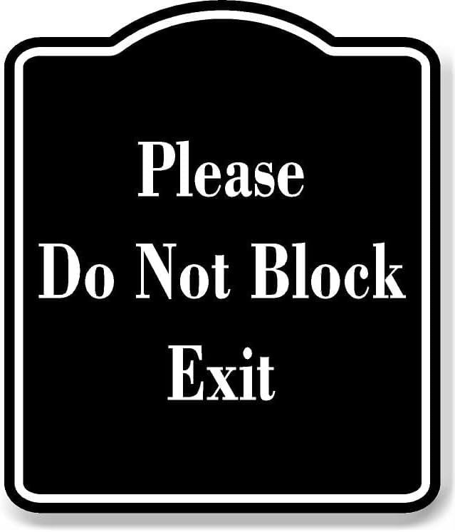 Please Do Not Block Exit BLACK Aluminum Composite Sign, 8.5"x10 ...