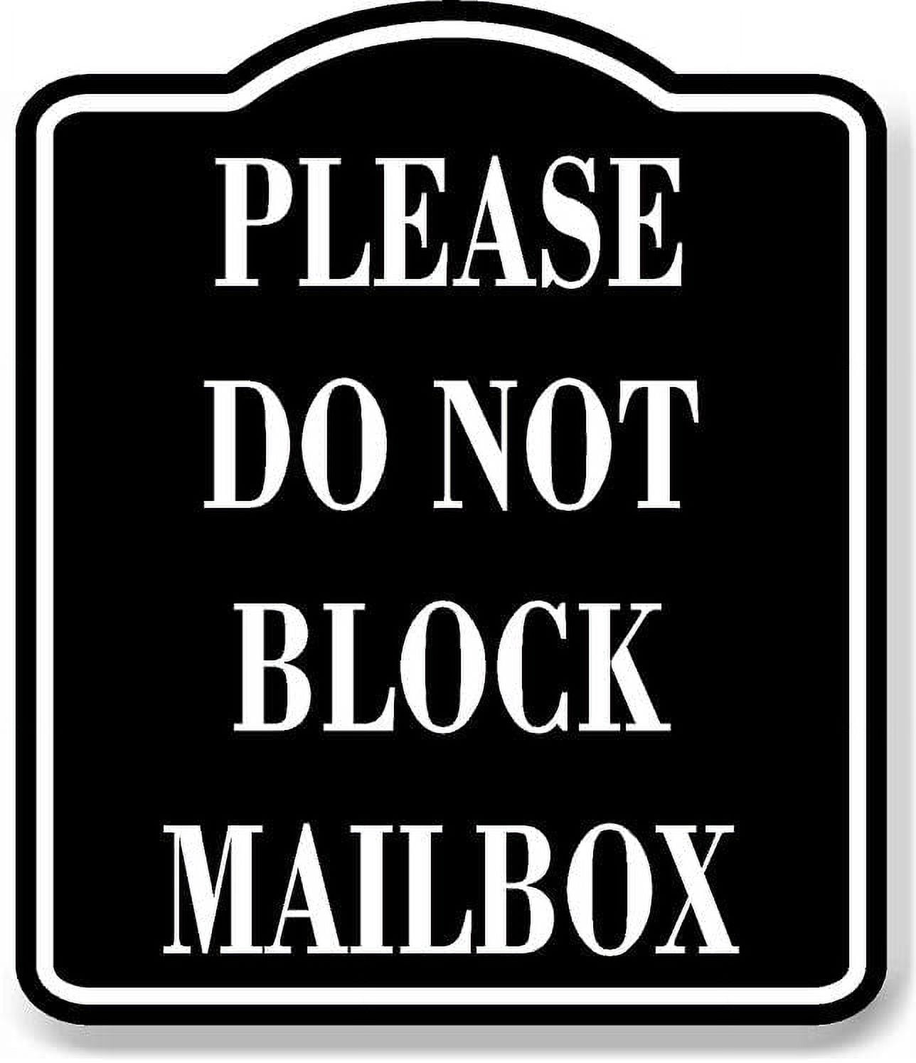 Please Do Not Block Mailbox BLACK Aluminum Composite Sign - Walmart.com