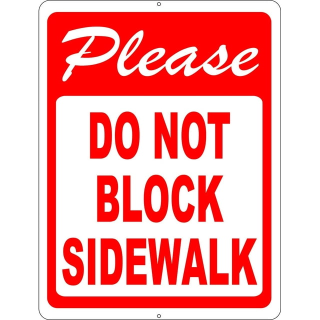 Please Do Not Block Sidewalk Sign. 8x12 Metal. - Walmart.com