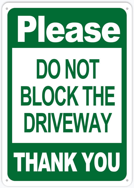 Please Do Not Block The Driveway Sign Signs Outdoor, Uv Printed ...